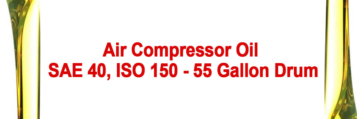 Shop Now: Air Compressor Oil SAE 40, ISO 150 – 55 Gallon Drum