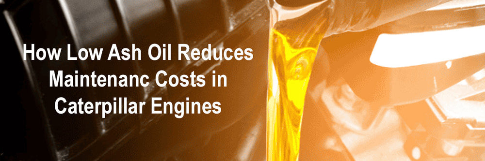 How Low Ash Oil Reduces Maintenance Costs in Caterpillar Engines