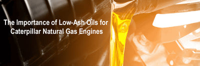 The Importance of Low-Ash Oils for Caterpillar Natural Gas Engines