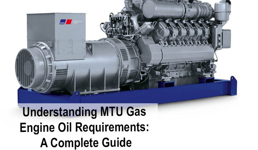 Understanding MTU Gas Engine Oil Requirements: A Complete Guide